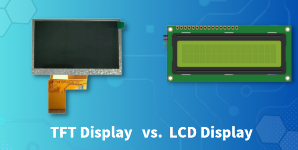 TFT vs LCD Display: which is better? | Hongguang Display